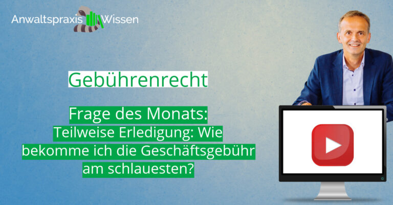Teilweise Erledigung: Wie bekomme ich die Geschäftsgebühr am ...